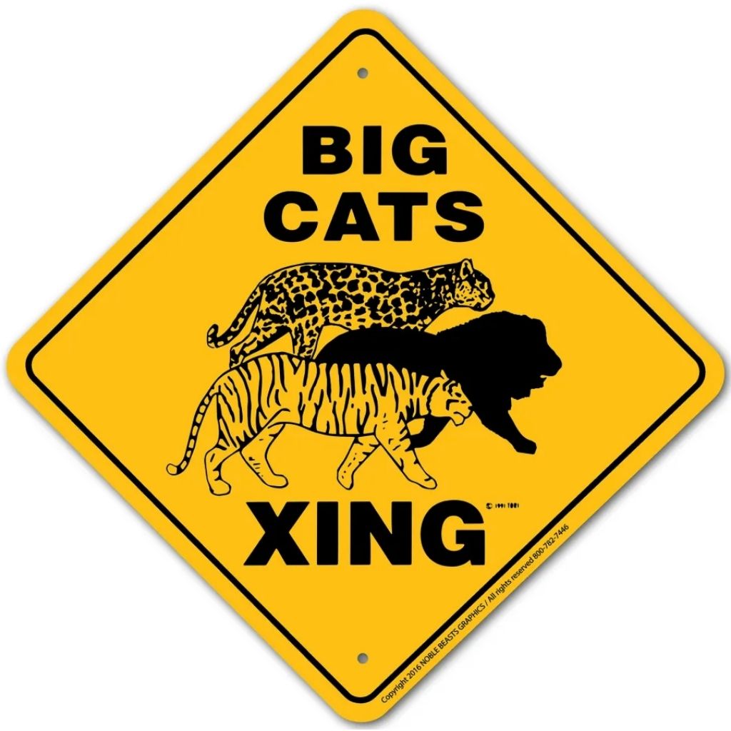 Noble Beasts - Big Cats X-ing Sign